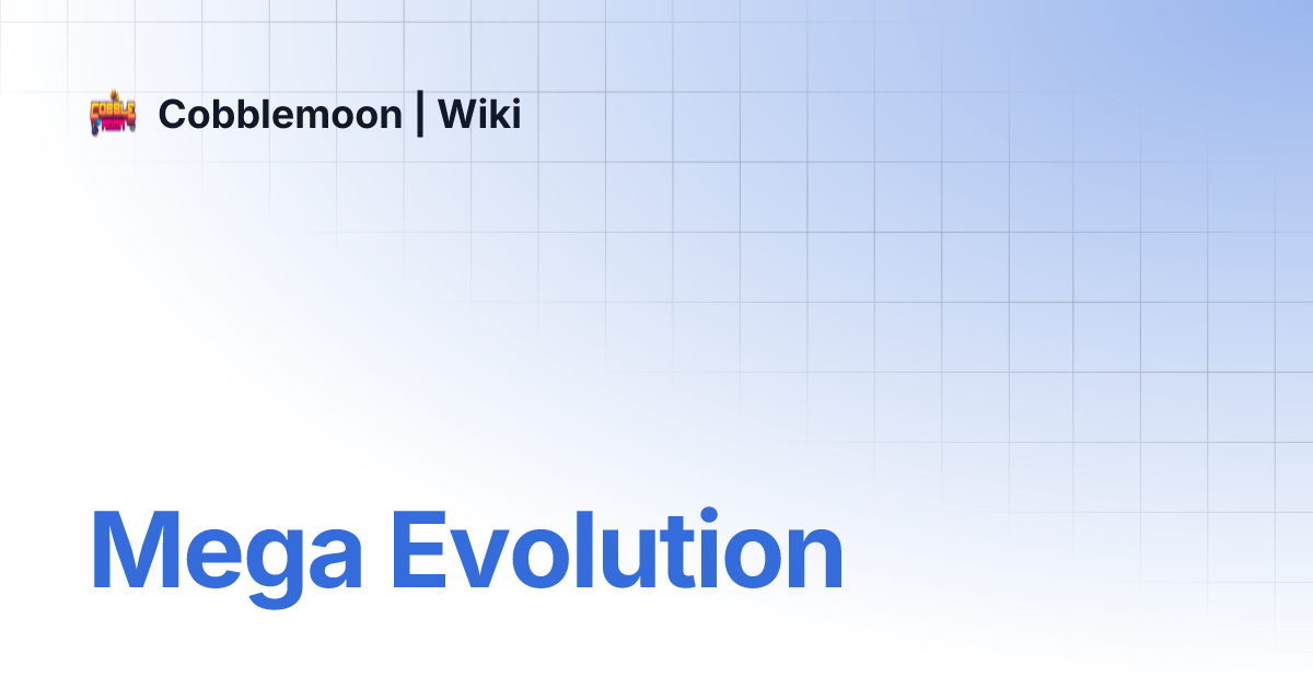 Mega Evolution | Cobblemoon | Wiki